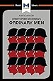 Ordinary Men (The Macat Library): Amazon.co.uk: James Chappel, Tom ...