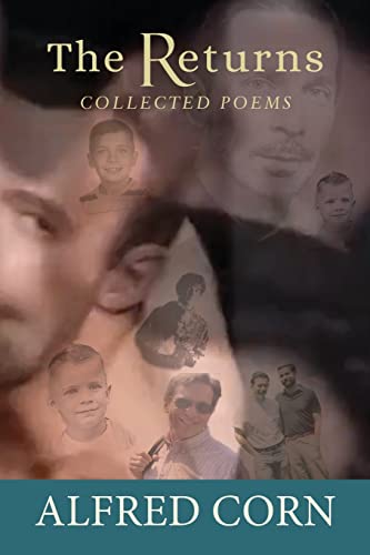 Amazon.com: The Returns: Collected Poems: 9781950413416: Corn, Alfred ...