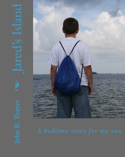 Amazon.com: Jared's Island: 9781479308811: Thayer, John R: Books