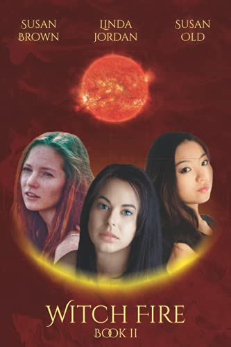 Witch Fire (3 Witches Books): BROWN, SUSAN, Jordan, Linda, Old, Susan ...