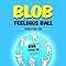 Blob Feelings Ball (Blobs): Amazon.co.uk: Wilson, Pip, Long, Ian: 9780863888939: Books
