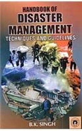 Handbook of Disaster Management: Techniques and Guidelines: Singh, B K ...