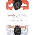 Emotional Purity (Includes Study Questions): An Affair of the Heart ...