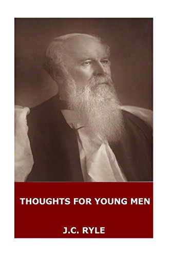 Thoughts for Young Men: Ryle, J.C.: 9781545515174: Amazon.com: Books