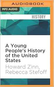 A Young People's History of the United States: Howard Zinn, Rebecca ...
