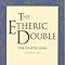 Amazon.com: The Etheric Double: The Health Aura of Man (Quest Books): 9780835600750: Powell, A ...