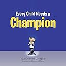 Amazon.com: Every Child Needs a Champion eBook: Dr. Elondra D. Napper ...