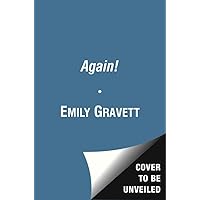 Again!: Gravett, Emily, Gravett, Emily: 9781442452312: Amazon.com: Books