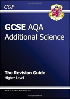 GCSE Additional Science AQA Revision Guide - Higher : CGP Books, CGP Books: Amazon.co.uk: Books