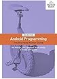 Android Programming: The Big Nerd Ranch Guide: Phillips, Bill, Stewart, Chris, Hardy, Brian ...