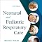 Neonatal and Pediatric Respiratory Care: 9780323793094: Medicine ...