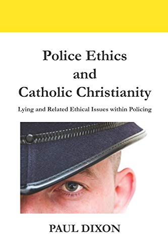 Police Ethics and Catholic Christianity: Lying and Related Ethical ...