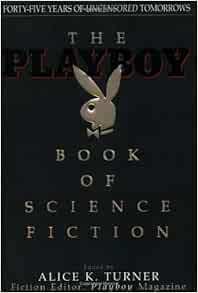 Playboy Book of Science Fiction: Turner, Alice K.: 9780061073427 ...