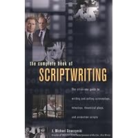 The Complete Book of Scriptwriting: J. Michael Straczynski ...