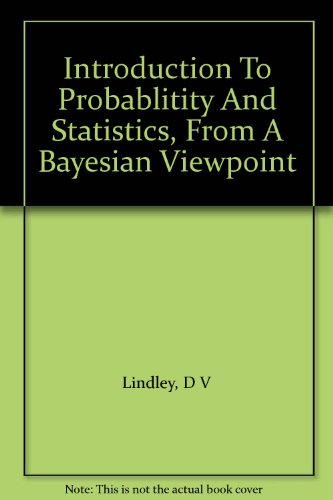 Introduction to Probability and Statistics from a Bayesian Viewpoint: Amazon.com: Books