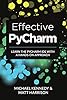 Effective PyCharm: Learn the PyCharm IDE with a Hands-on Approach in ...