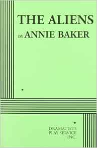 The Aliens: Baker, Annie: 9780822224730: Amazon.com: Books