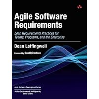 Agile Software Requirements: Lean Requirements Practices for Teams, Programs, and the Enterprise ...