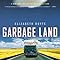Amazon.com: Garbage Land: 9780316154611: Royte, Elizabeth: Books