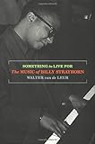 Lush Life: A Biography of Billy Strayhorn: David Hajdu: 9780865475120 ...