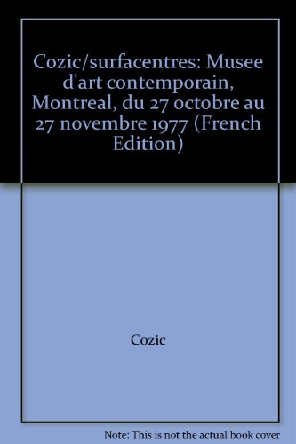 Cozic/surfacentres: Musée d'art contemporain, Montréal, du 27 octobre ...