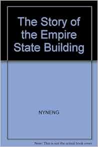 The story of the Empire State Building (Cornerstones of freedom ...