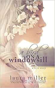 A Bird on a Windowsill: Miller, Laura: 9781523377008: Amazon.com: Books
