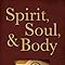 Spirit, Soul and Body: Andrew Wommack: 9781606830055: Amazon.com: Books