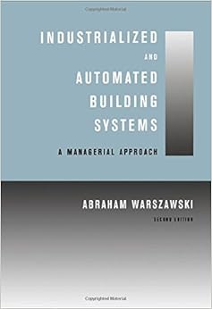 Industrialized and Automated Building Systems: A Managerial Approach ...