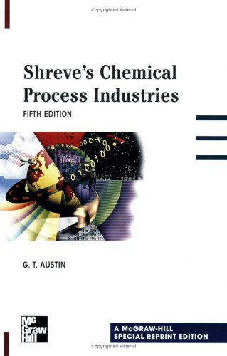 SHREVE'S CHEMICAL PROCESS INDUSTRIES HANDBOOK FIFTH 5TH EDITION: AUSTIN ...