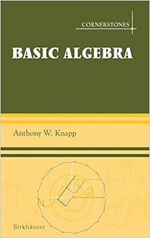 Amazon | Basic Algebra (Cornerstones) | Knapp, Anthony W. | Algebra