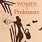 Women in Prehistory (Volume 4) (Oklahoma Series in Classical Culture ...