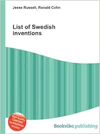 List of Swedish Inventions: Russell, Jesse, Cohn, Ronald: 9785511307442 ...