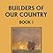 Builders of Our Country, Book I (Yesterday's Classics) (1): Southworth ...