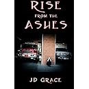 Rise From the Ashes (Book): JD Grace: 9780692108994: Amazon.com: Books
