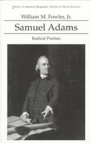 Samuel Adams: Radical Puritan (Library of American Biography Series ...