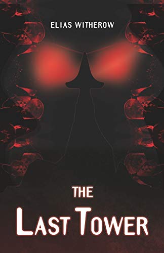 The Last Tower: Witherow, Elias, Catalog, Thought: 9781949759044 ...