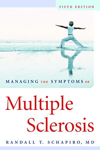 Managing the Symptoms of Multiple Sclerosis: Schapiro MD FAAN, Randall ...