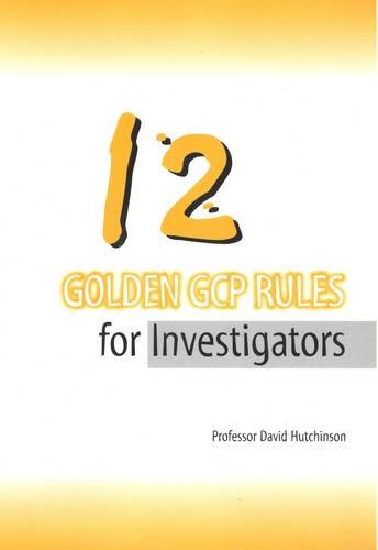 12 Golden GCP Rules for Investigators: 9781903712221: Amazon.com: Books