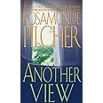 Another View: Pilcher, Rosamunde: 9780312961312: Amazon.com: Books