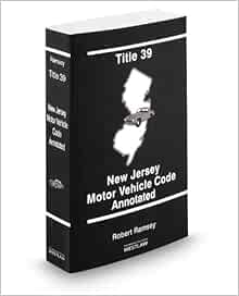Amazon.com: Title 39 - New Jersey Motor Vehicle Code Annotated, 2013 ed ...