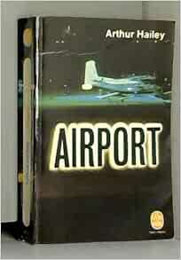 Airport: Hailey, Arthur: 9782253009283: Amazon.com: Books