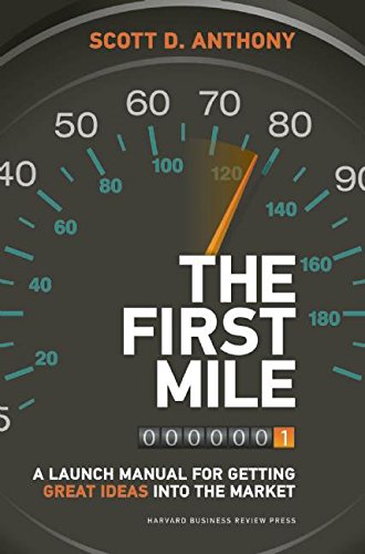 Amazon.com: The First Mile: A Launch Manual for Getting Great Ideas ...