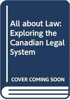 All about Law: Exploring the Canadian Legal System: Gibson, Dwight L ...