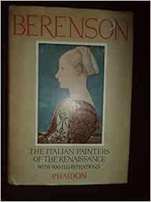 The Italian Painters of the Renaissance: With 400 Illustrations ...