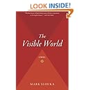 The Visible World: A Novel: Mark Slouka: 9780547053677: Amazon.com: Books