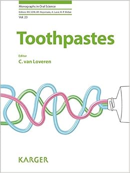 Toothpastes (Monographs in Oral Science, Vol. 23): 9783318022063 ...
