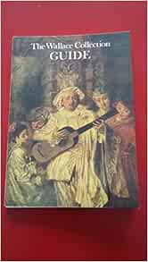 The Wallace Collection Guide: Wallace Collection: 9780900785399: Amazon ...