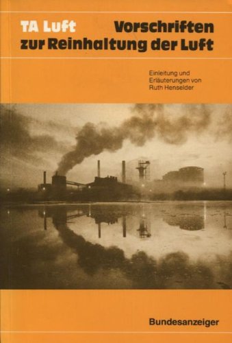 Vorschriften zur Reinhaltung der Luft, TA Luft: Fassung vom 27. Februar ...