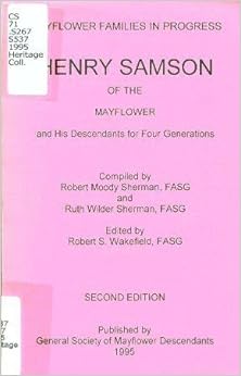 Henry Samson of the Mayflower and His Descendants for Four Generations ...